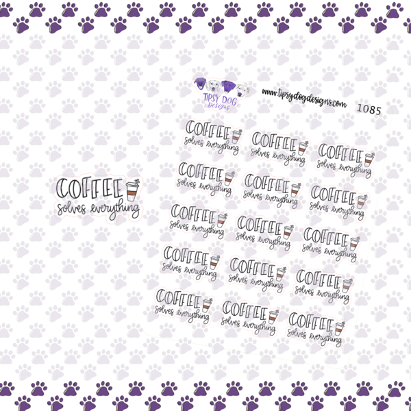 Coffee Solves Everything | Sticker Sheet