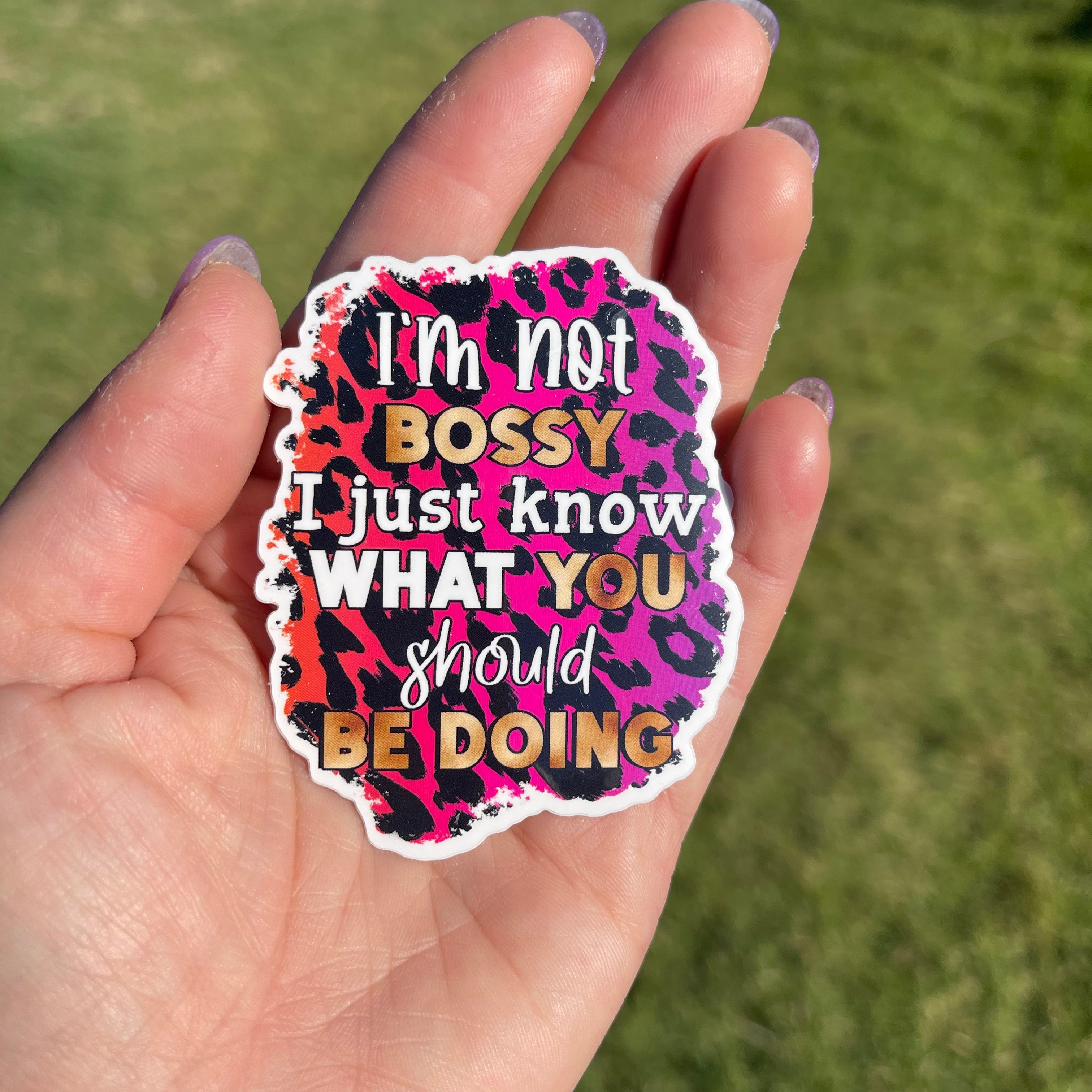 Bossy | Vinyl Sticker